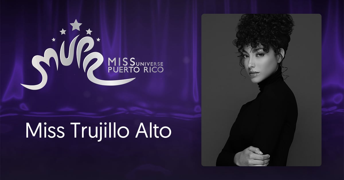 Miss Trujillo Alto 2021 | Miss Universe Puerto Rico